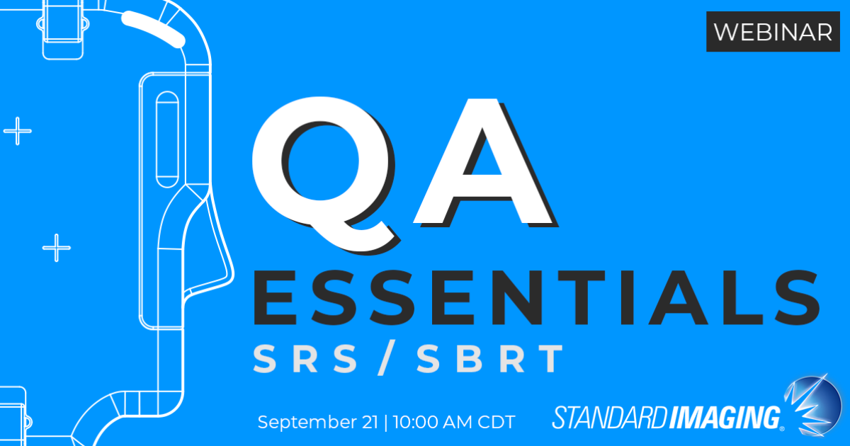 QA Essentials: SRS & SBRT QA | Standard Imaging